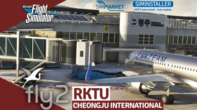 Fly 2 High – RKTU Cheongju Intl MSFS – simFlight