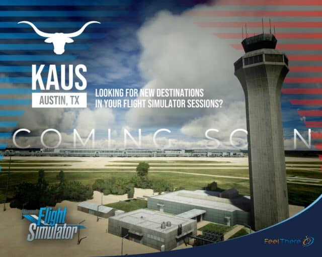 Feelthere – KAUS Austin Announced for MSFS – simFlight