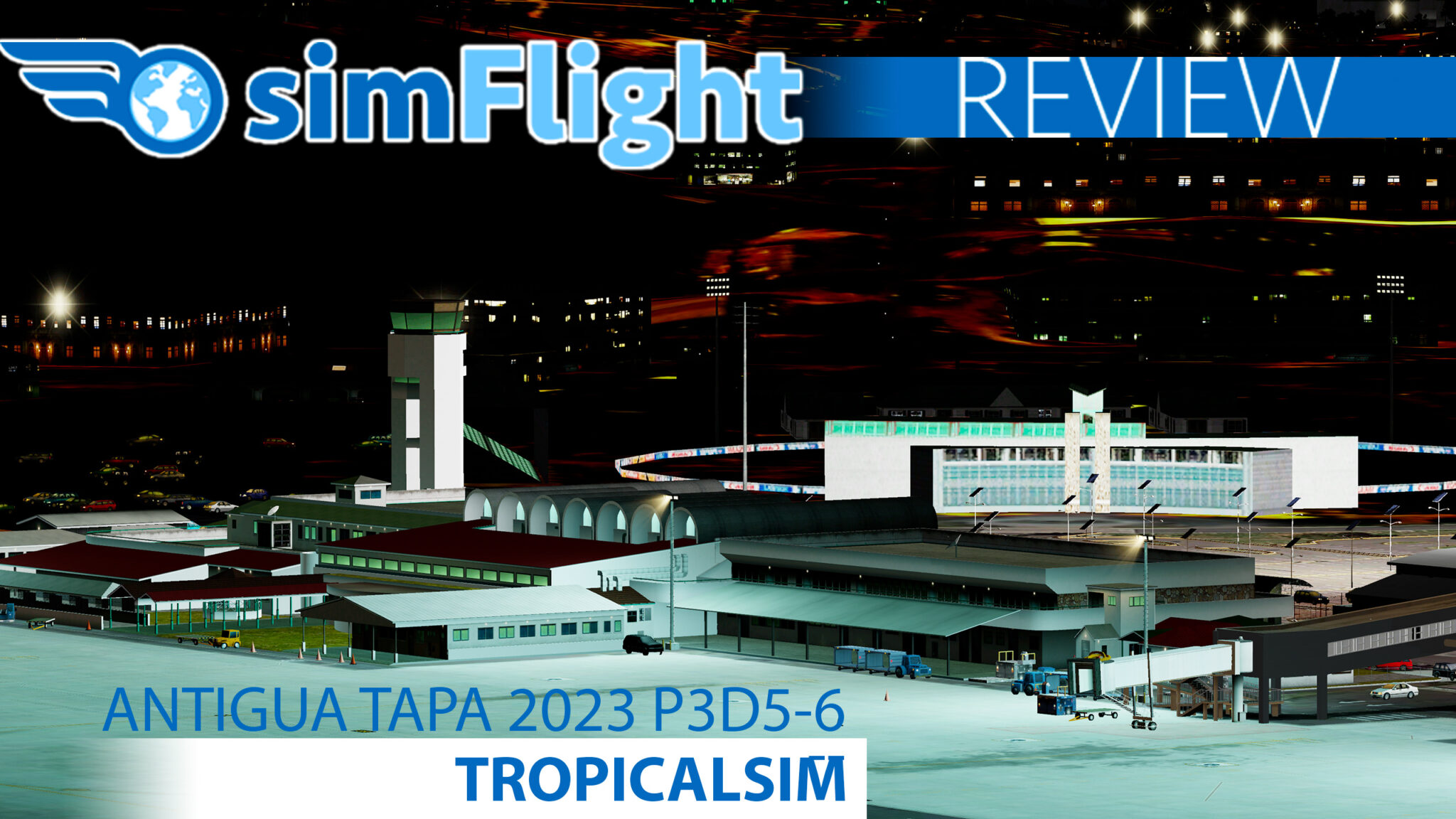 Review : Tropicalsim – Antigua VC Bird Intl TAPA 2023 P3D5-6 – simFlight