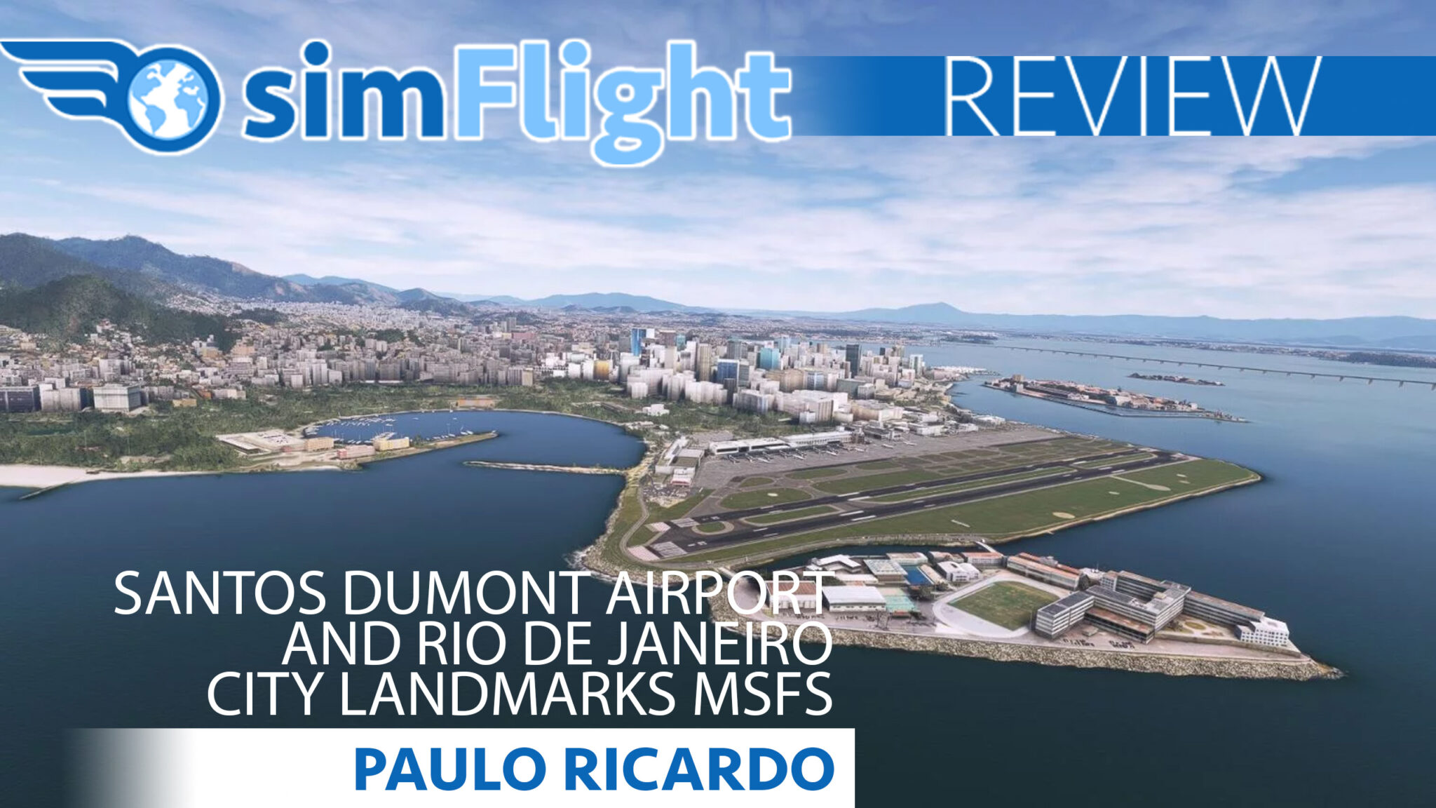 Review of Paulo Ricardo – Santos Dumont Airport and Rio De Janeiro City Landmarks MSFS – simFlight