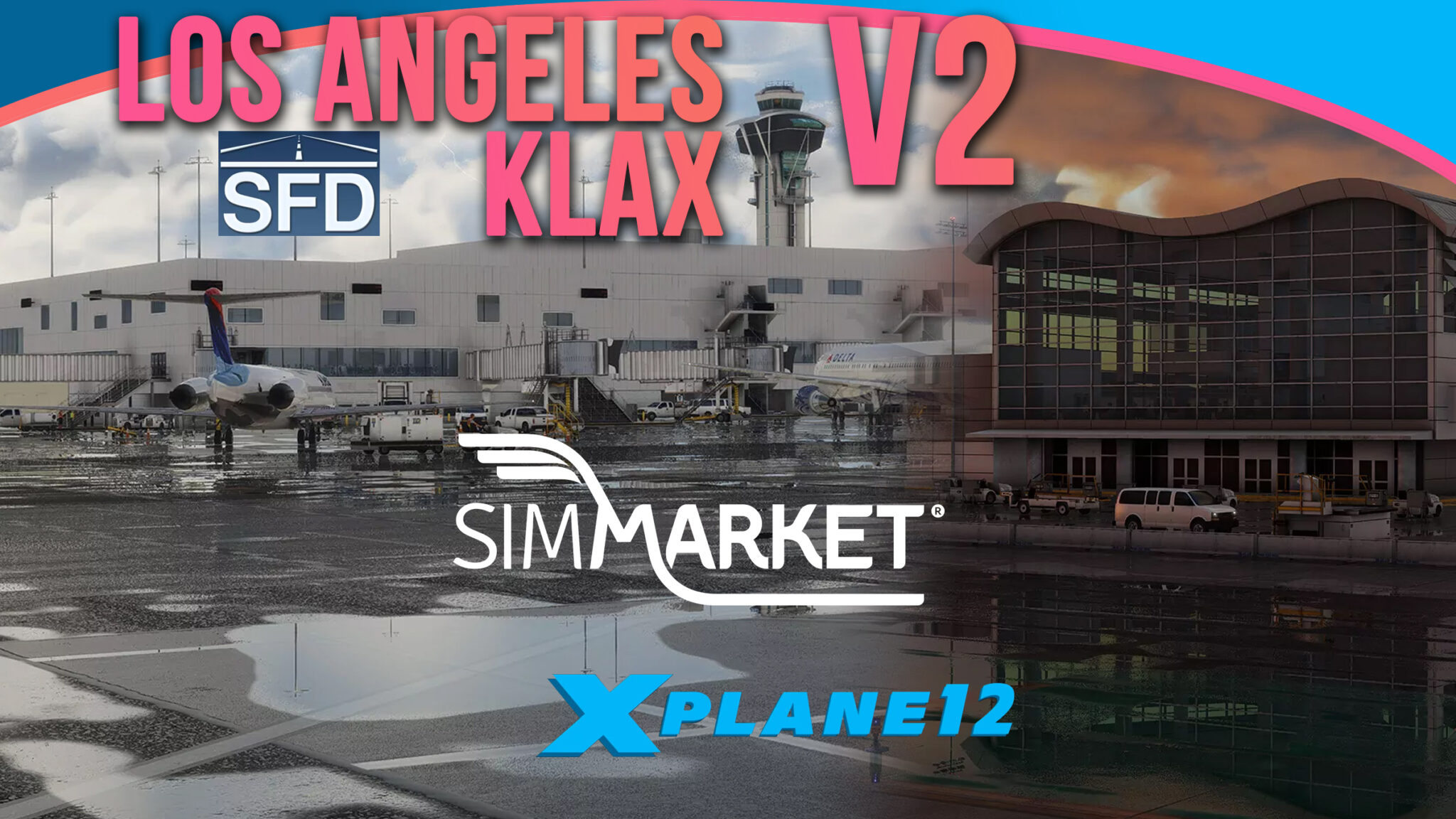 ShortFinal Design – Los Angeles KLAX HD Version 2 XP12/11 – simFlight