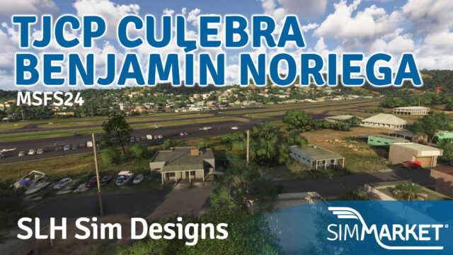 SLH Sim Designs – TJCP Benjamín Noriega Culebra MSFS24 – simFlight