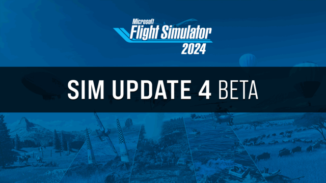 MSFS2024 – Sim Update 4 Beta – v1.6.22.0 – simFlight